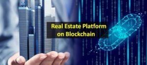 How to Build Real Estate Platform in Blockchain Technology