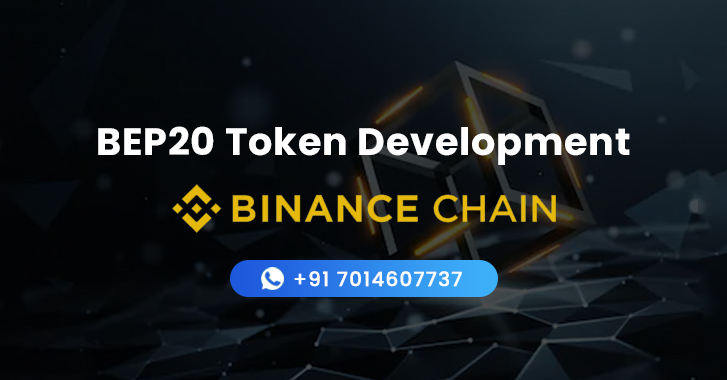 BEP20 Token Development Company - Create a Token on Binance