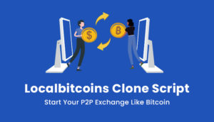 Localbitcoins Clone Script | Localbitcoins Clone Software | P2P Exchange