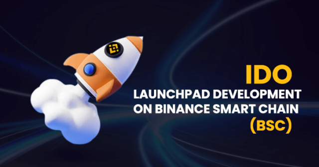 IDO Launchpad Development on Binance Smart Chain (BSC)