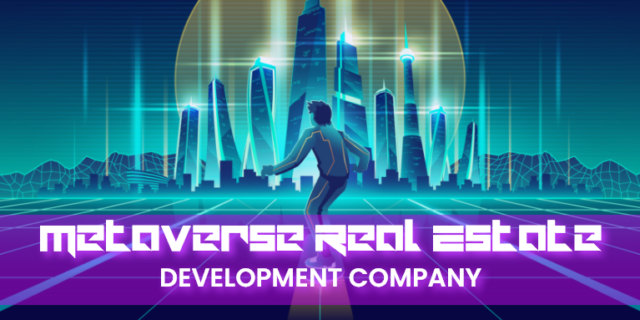 Metaverse Real Estate Development Company - Technoloader