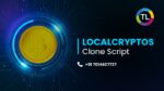 LocalCryptos Clone Script : Launch P2P Crypto Exchange like LocalCryptos