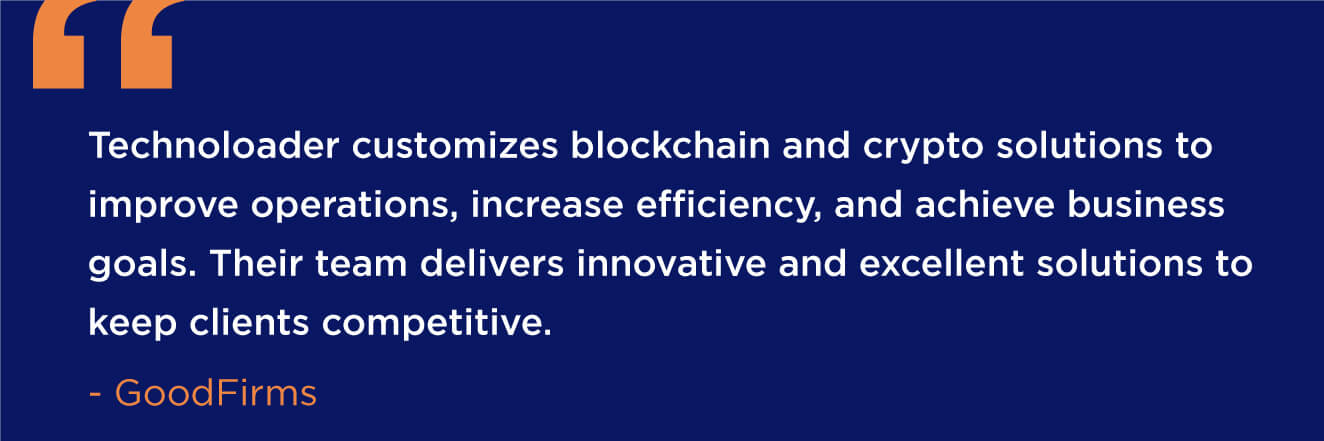 Technoloader Offers The Most Reliable Blockchain Solutions