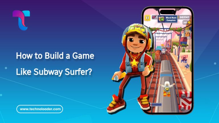 How to Build a Game Like Subway Surfer?